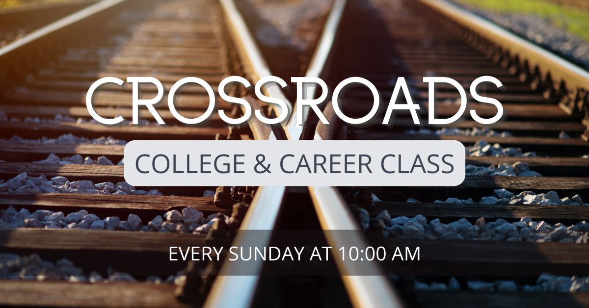 CROSSROADS CLASS - Cranberry Baptist Church, Beckley, WV