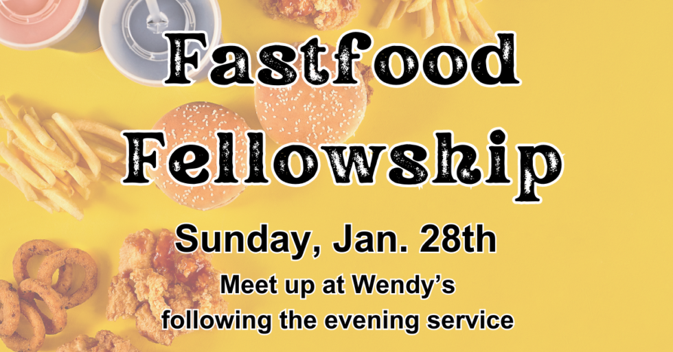 Fast Food Fellowship - Cranberry Baptist Church, Beckley, WV