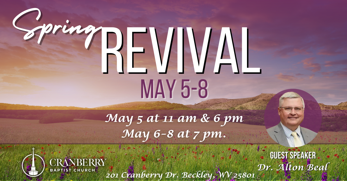 Spring Revival - Cranberry Baptist Church, Beckley, WV